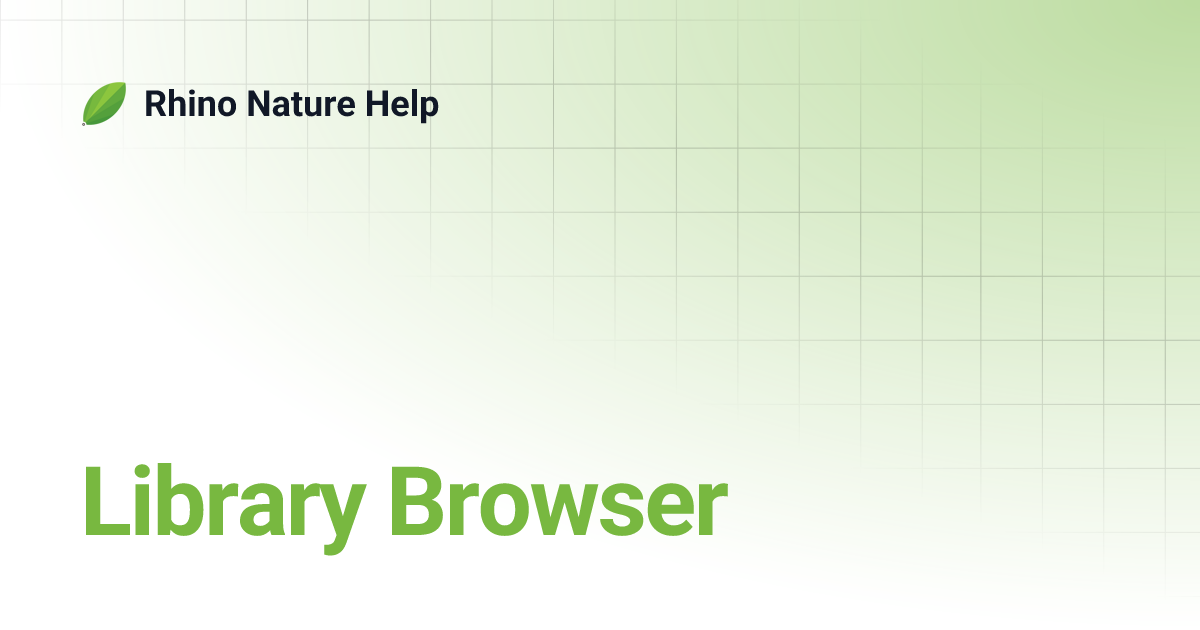 Library Browser | Rhino Nature Help